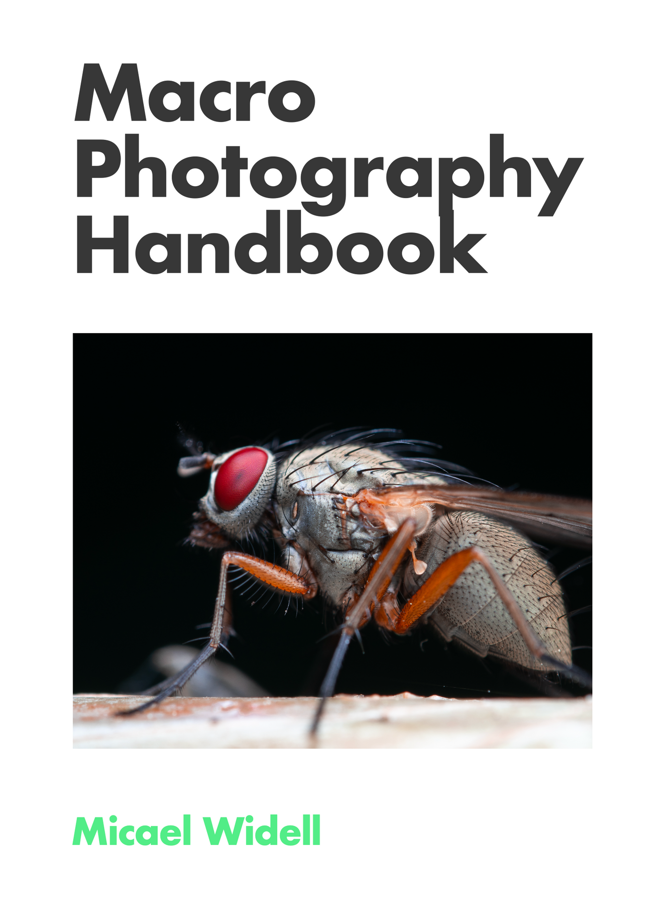 Macro Photography Handbook – Micael Widell Shop